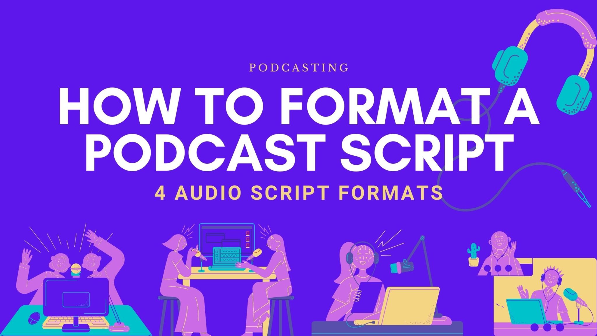 How To Write A Podcast 4 Ways To Format A Podcast Script ScreenCraft