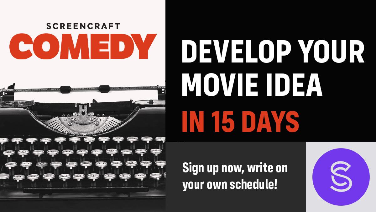 Develop Your Comedy Movie Idea in 15 Days - ScreenCraft